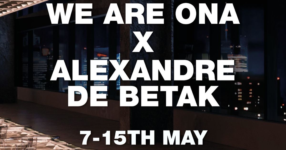 We Are Ona x Alexandre de Betak | We Are Ona